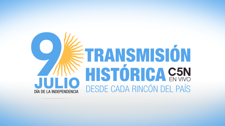 Transmisión histórica de C5N en el Día de la Independencia